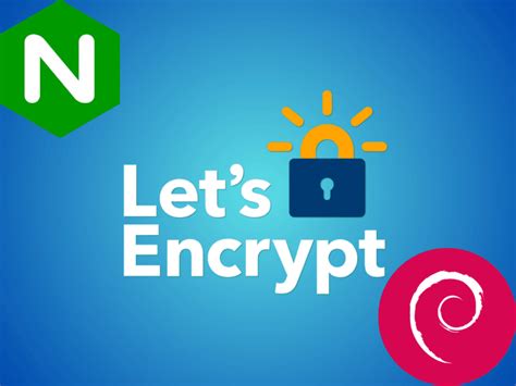 How To Secure Nginx With Let S Encrypt On Debian 12 11 Or 10