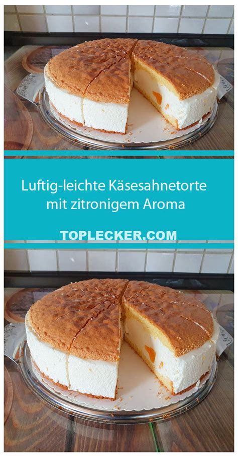 Luftig leichte Käsesahnetorte mit zitronigem Aroma