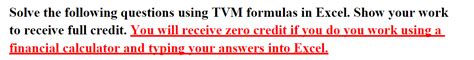 Solved Solve The Following Questions Using Tvm Formulas In