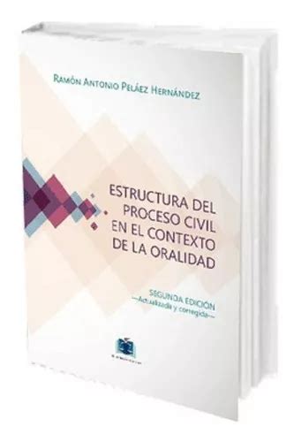 Estructura Del Proceso Civil En El Contexto De La Oralidad Na De
