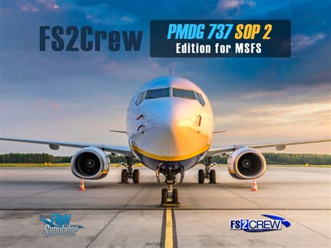 RELEASE FS2Crew PMDG 737 SOP 2 Edition FS2Crew 3rd Party Product
