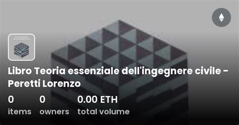 Libro Teoria Essenziale Dellingegnere Civile Peretti Lorenzo Collection Opensea