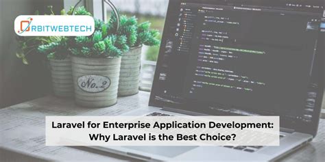 Laravel For Enterprise Application Development