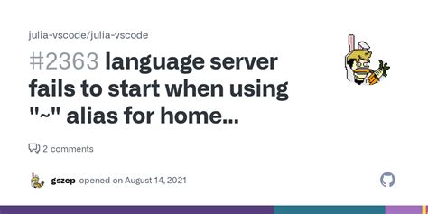 Language Server Fails To Start When Using ~ Alias For Home Directory