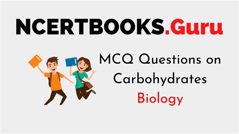 Mcq Questions On Carbohydrates Ncert Books