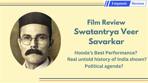 Film Review Swatantrya Veer Savarkar Randeep Hoodas Bold Biopic