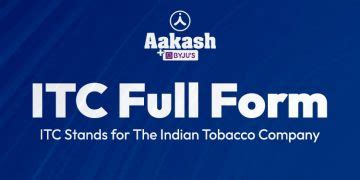 ITC Full Form ITC Stands For The Indian Tobacco Company