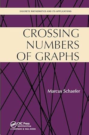 Buy Crossing Numbers Of Graphs Discrete Mathematics And Its