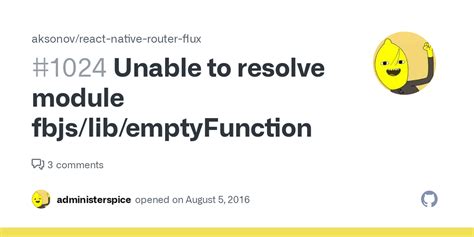 Unable To Resolve Module Fbjs Lib EmptyFunction Issue 1024 Aksonov