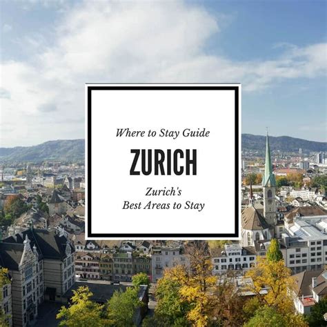 Where To Stay In Zurich Switzerland Find Best Area To Stay In Zurich