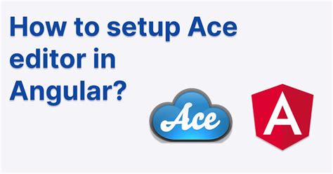 How To Setup Ace Editor In Angular