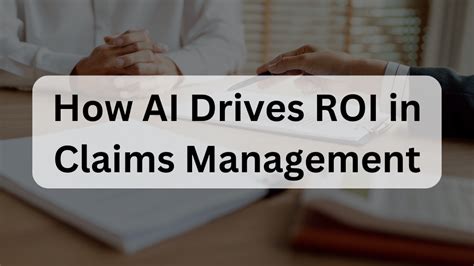 How Ai Drives Roi In Claims Management Transforming Insurance Operations
