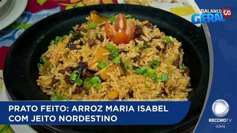 Prato Feito Arroz Maria Isabel Com Jeito Nordestino Youtube