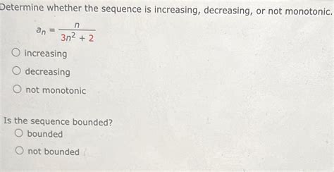 Solved Determine Whether The Sequence Is Increasing