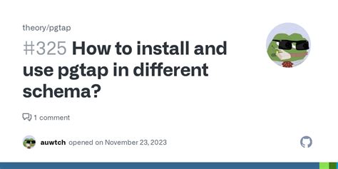 How To Install And Use Pgtap In Different Schema · Issue 325 · Theory