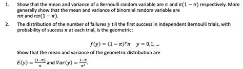 SOLVED Show That The Mean And Variance Of A Bernoulli Random Variable Are T And T T
