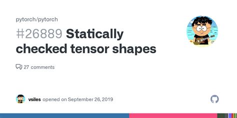 Statically Checked Tensor Shapes Issue 26889 Pytorch Pytorch GitHub