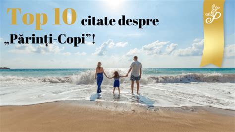 Top 10 Citate Despre Părinți Copii Pozitiv Centrul De Consiliere