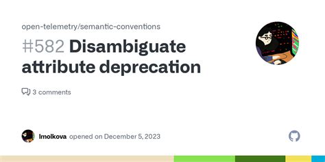 Disambiguate Attribute Deprecation · Issue 582 · Open Telemetry