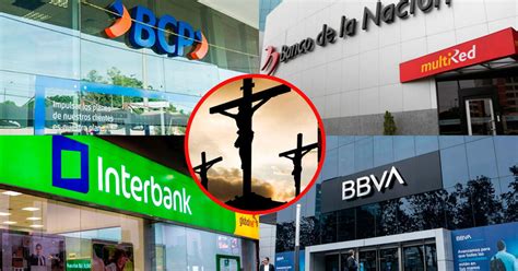 Horario de bancos en Semana Santa atenderán BCP BBVA Interbank y