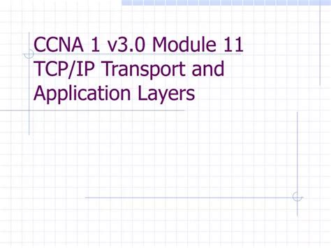 ppt ccna 1 v3 0 module 11 tcp ip transport and application layers