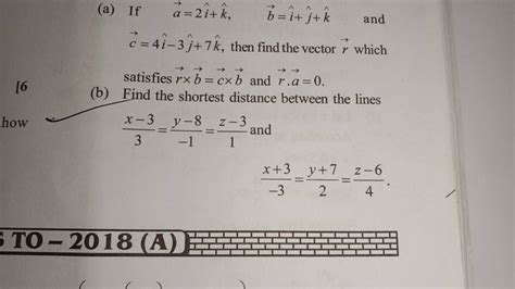 A If A 2i K B I J K And C 4i 3j 7k Then Find The Vector R Wh
