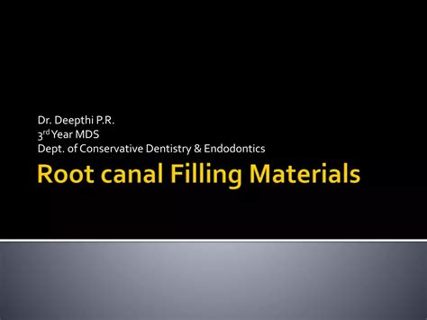 Root Canal Filing Materials Pptx Dental Health Diseases And