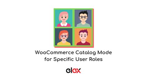 How To Set WooCommerce Catalog Mode For Specific User Roles ELEXtensions