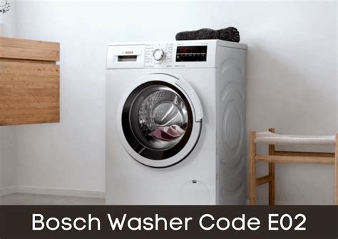 Bosch Washer Code E Troubleshooting Guide How To Fix It