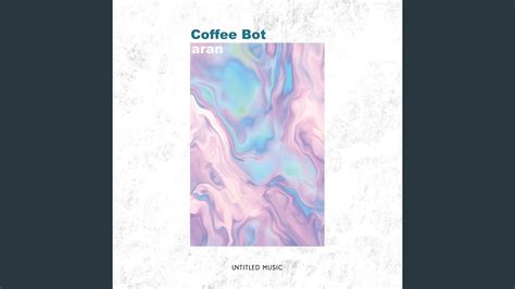 Coffee Bot Youtube