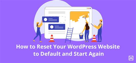 How To Reset Your Wordpress Website To Default And Start Again