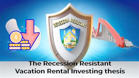 The Recession Resistant Vacation Rental Investing Thesis