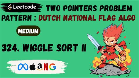 324 Wiggle Sort Ii Dutch National Flag Algorithm Optimization Youtube