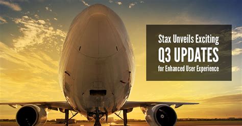 Stax Aviation Group On Linkedin Stax Unveils Exciting Q3 Updates For