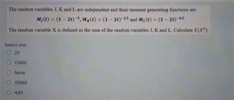 Solved The Random Variables J K And L Are Independent And Chegg