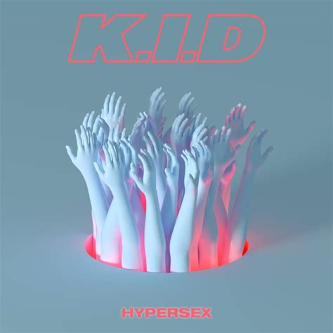 K I D Hypersex Lyrics Genius Lyrics