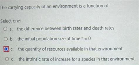 [answered] The Carrying Capacity Of An Environment Is A Function Of