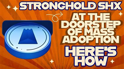Unlocking STRONGHOLD SHX S Road To Mass Adoption YouTube