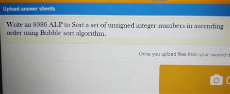Solved Upload Answer Sheets A Write An 8086 Alp To Sort A