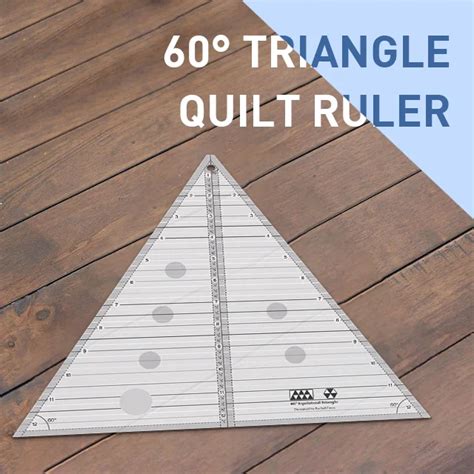 60 Degree Triangle Quilt Ruler