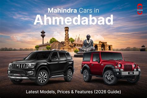 Mahindra Cars In Ahmedabad Latest Models Prices And Features 2026 Guide
