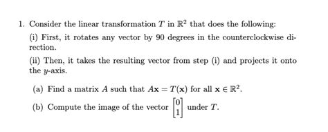 Solved Consider The Linear Transformation T In R That Chegg