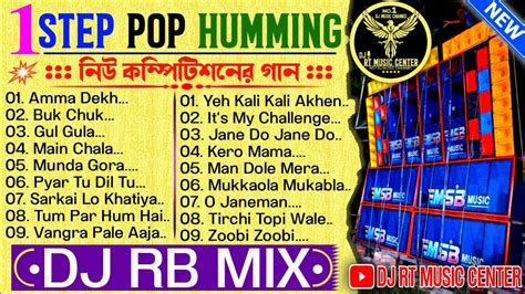 Dj Rb Mix 1 Step Pop Humming Mix Nonstop Roadshow Humming Dj Rt Music
