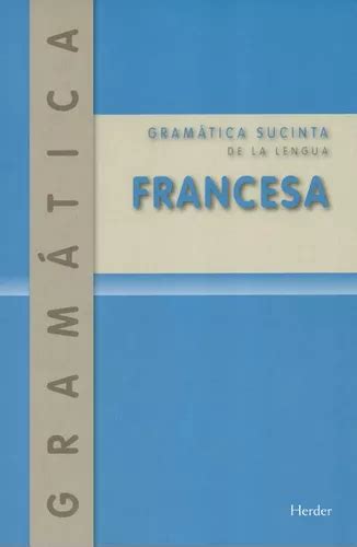 Gramatica Sucinta De La Lengua Francesa Cuotas sin interés