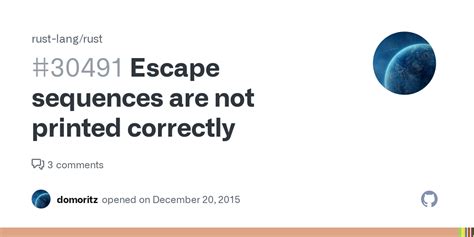 escape sequences are not printed correctly · issue 30491 · rust lang