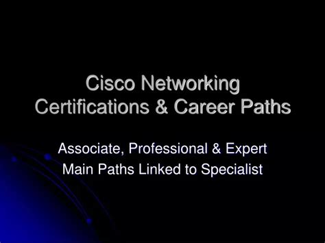 Ppt Cisco Networking Certifications And Career Paths Powerpoint Presentation Id 9445738