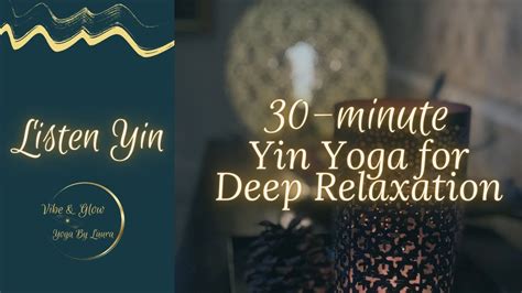 Listen Yin 30 Minute Yin Yoga For Deep Relaxation Youtube