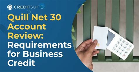 Quill Net 30 Account Review Requirements For Business Credit