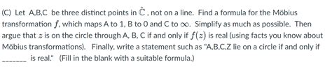 Solved C Let A B C Be Three Distinct Points In Hat C Chegg
