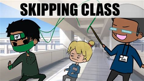 Skipping Class Running From Teachers Part One Youtube